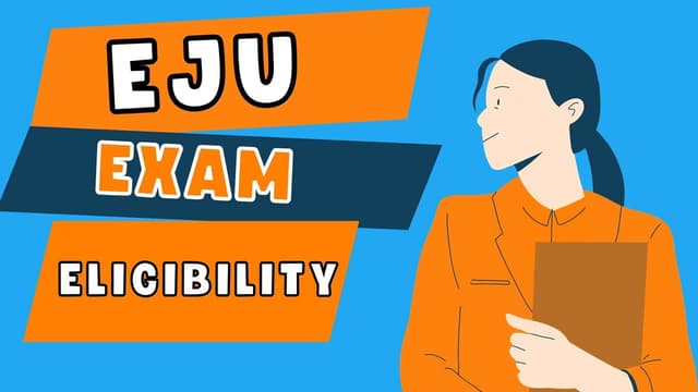 EJU Exam Eligibility 2025: Requirements & Key Criteria